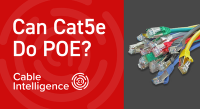 Can Cat5e Do PoE? - Cable Intelligence