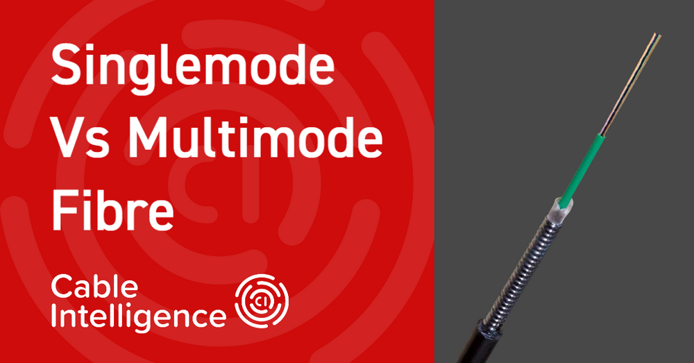 Singlemode Vs Multimode Fibre - Cable Intelligence