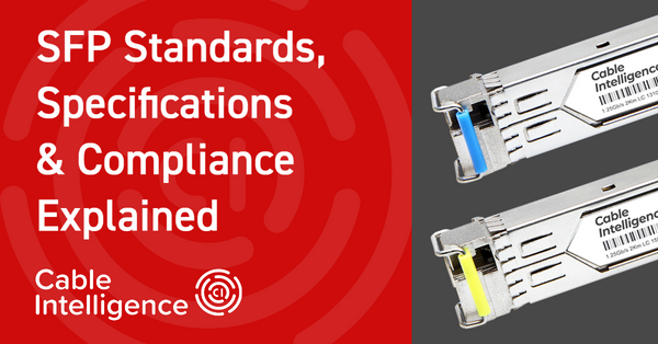 SFP Standards, Specifications & Compliance - Cable Intelligence